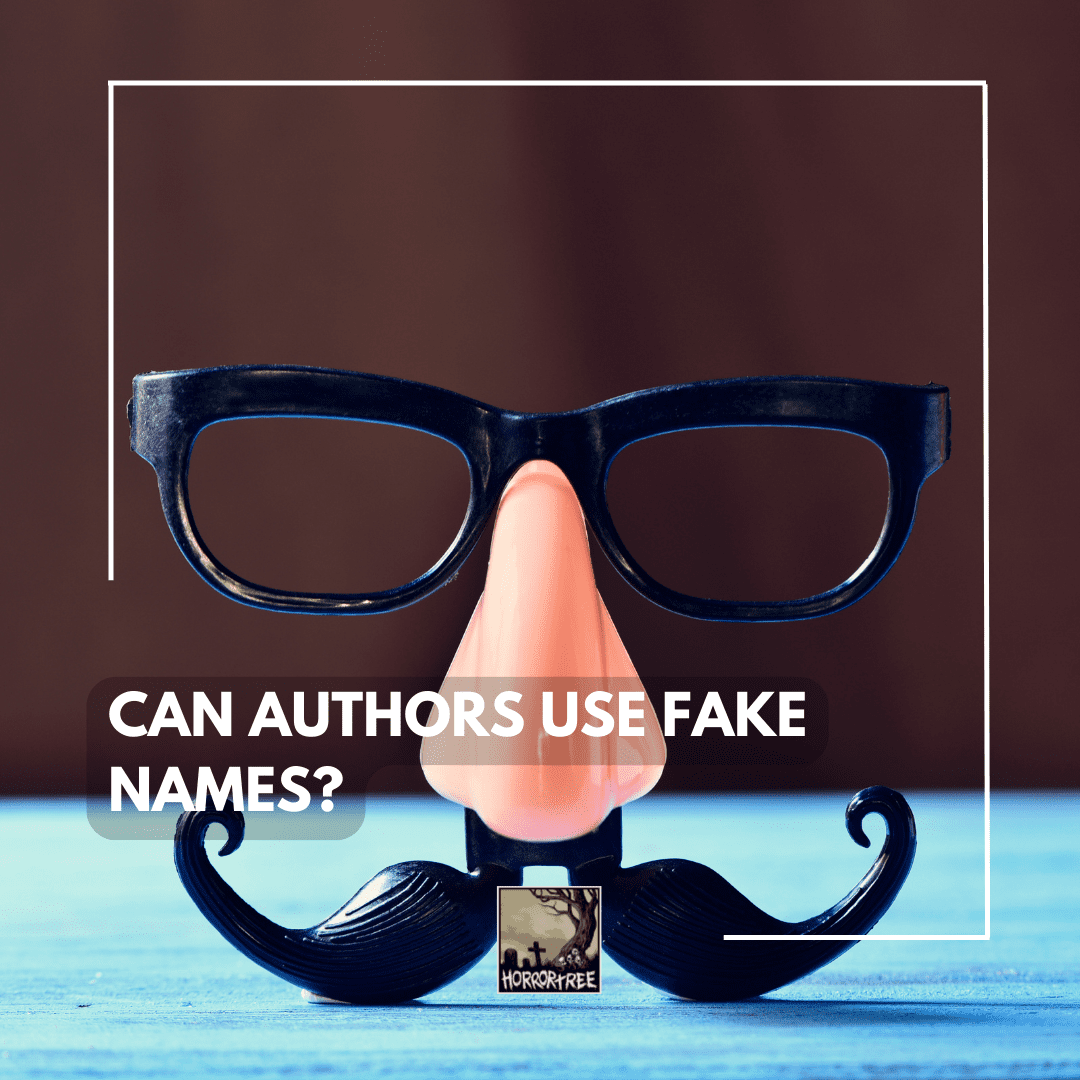 Can authors use fake names? - The Horror Tree