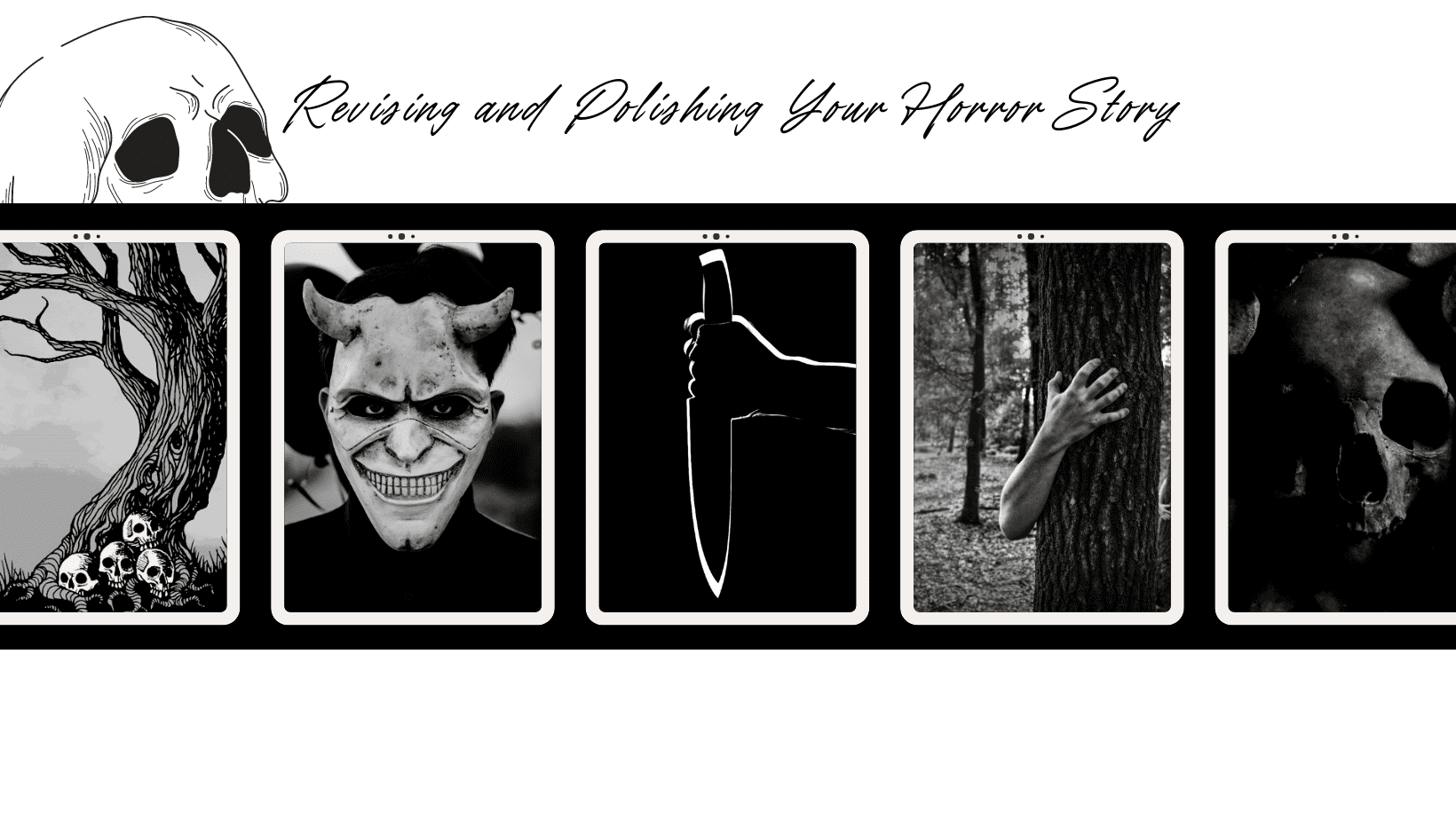 How to Write Horror That Will Keep Your Readers Up at Night - The ...