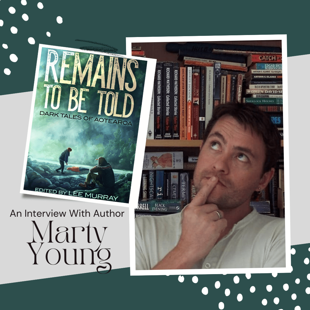 REMAINS TO BE TOLD – An Interview with Kiwi author Marty Young - The ...