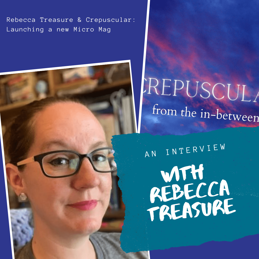 Rebecca Treasure & Crepuscular: Launching a new Micro Mag - The Horror Tree