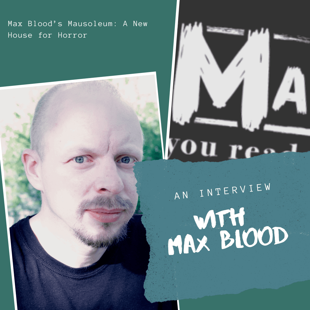 Max Blood’s Mausoleum: A New House for Horror - The Horror Tree