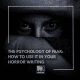 The Psychology of Fear: How to Use it in Your Horror Writing - The ...