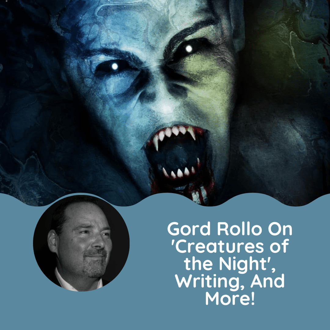 Gord Rollo On 'Creatures of the Night', Writing, And More! - The Horror ...